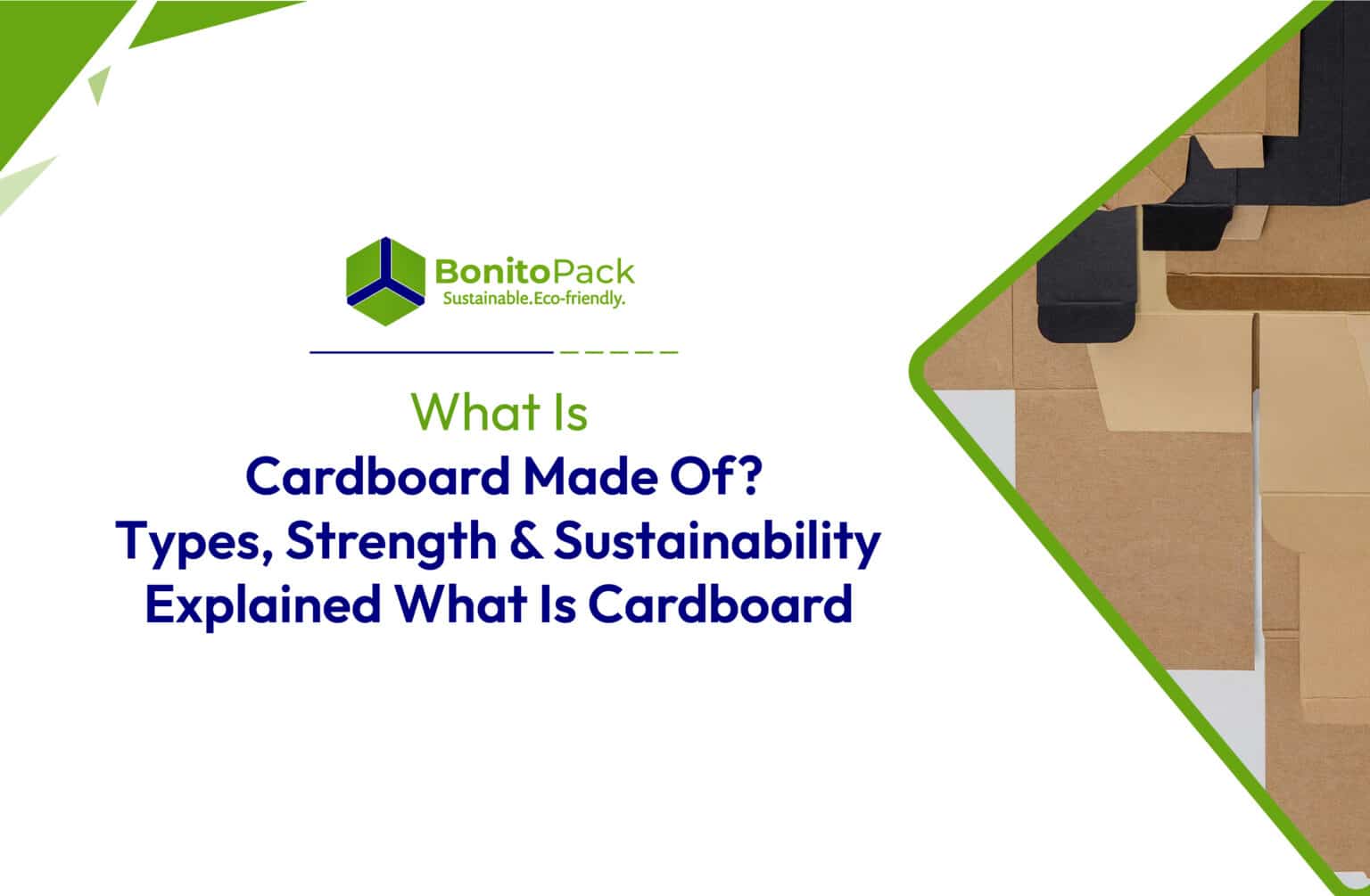 What Is Cardboard Made Of? Types, Strength & Sustainability Explained