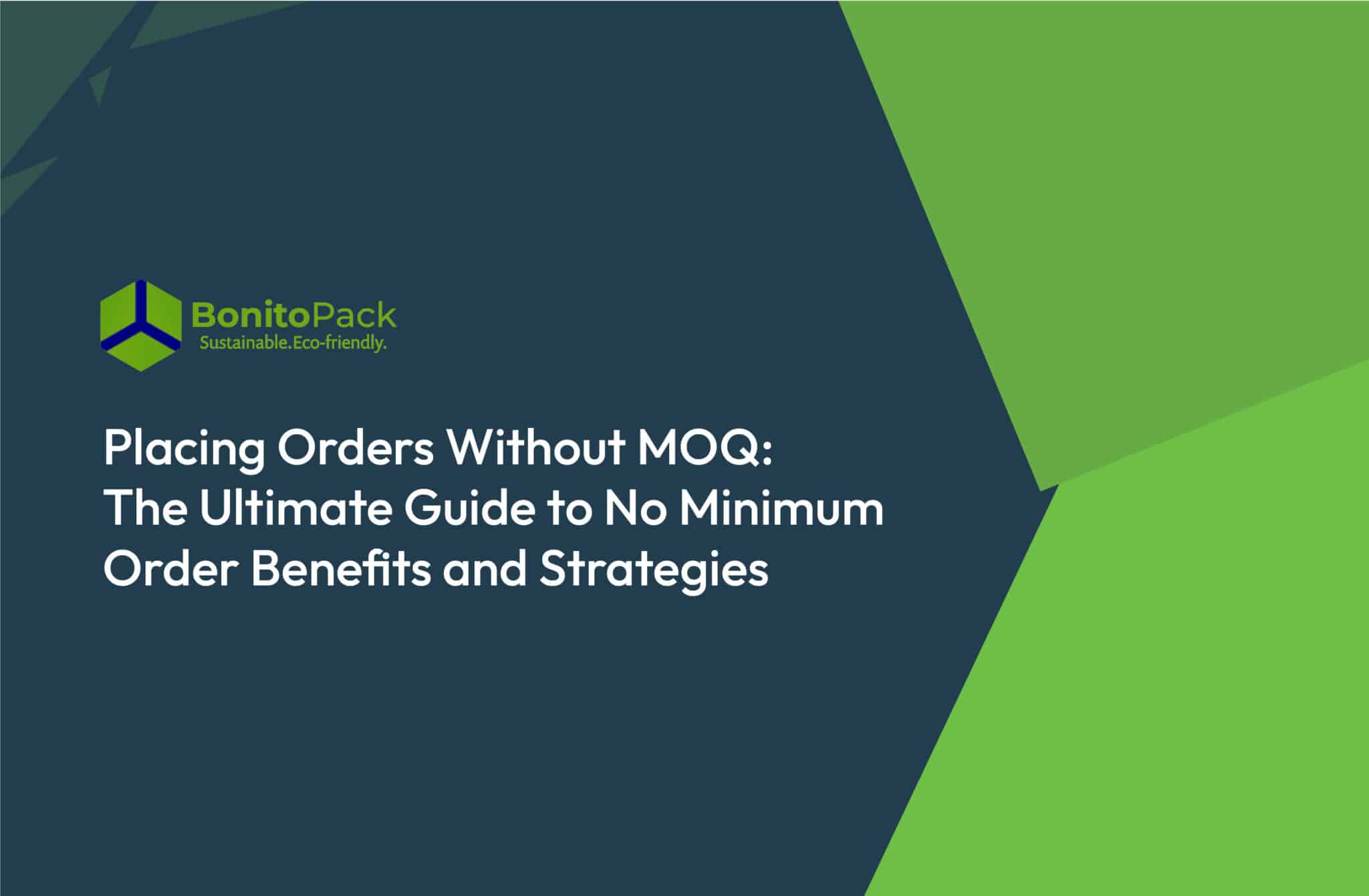 Placing Orders Without MOQ: The Ultimate Guide to No Minimum Order ...